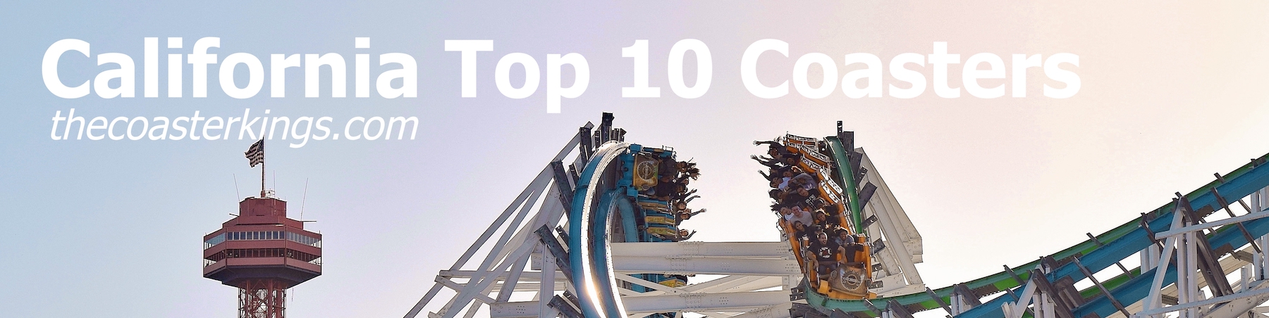 California Top 10 Coasters - 2018 - Coaster Kings